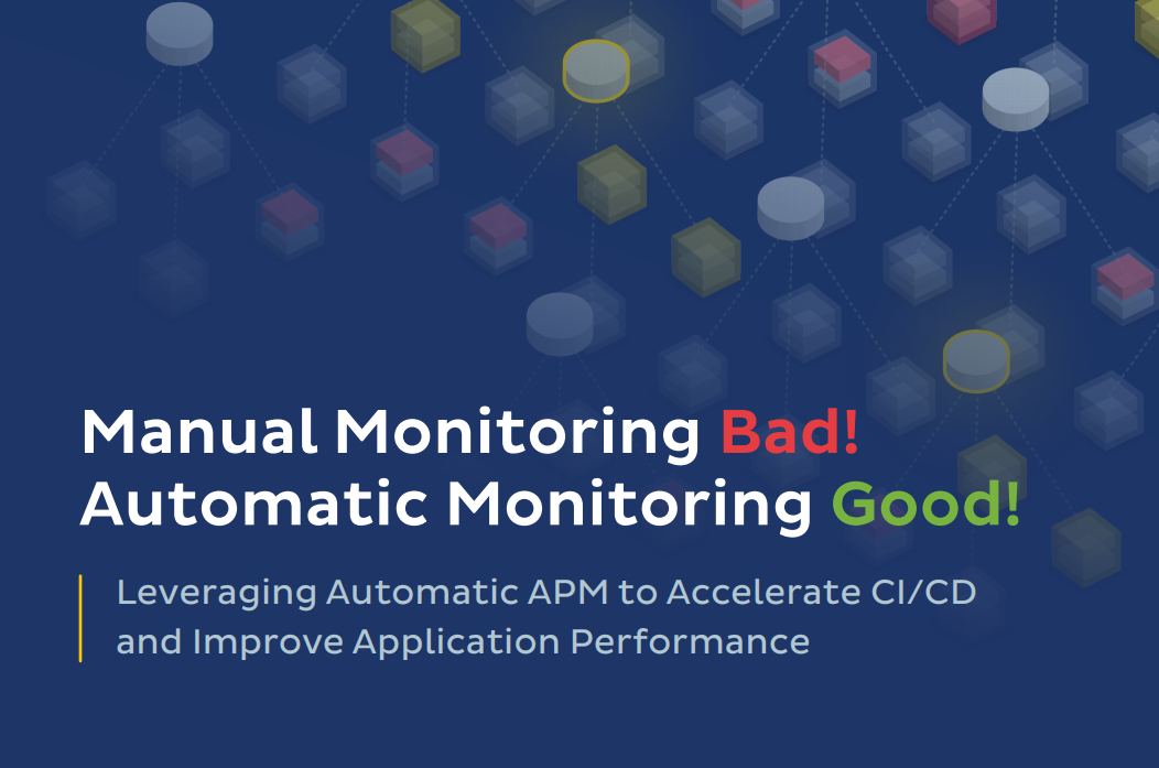 Manual Monitoring – Bad! Automatic Monitoring – Good!